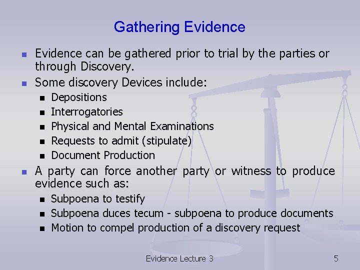 Types of Evidence n All evidence can be