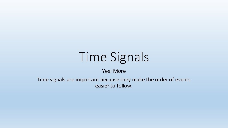 Time Signals Yes More Time signals are important