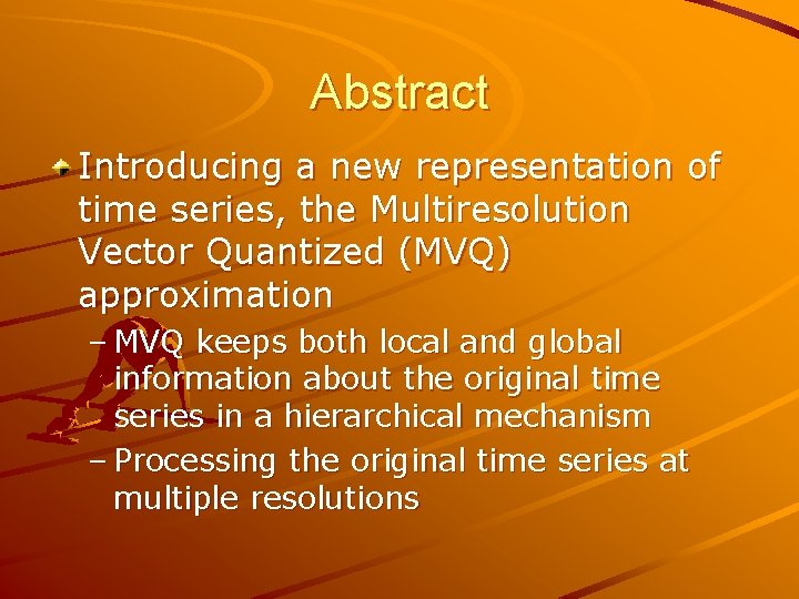 A Multiresolution Symbolic Representation of Time Series Vasileios