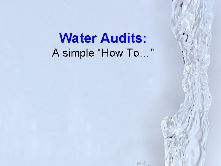 Water Audits A simple How To Why perform