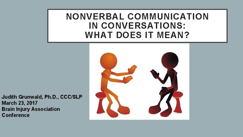 NONVERBAL COMMUNICATION IN CONVERSATIONS WHAT DOES IT MEAN