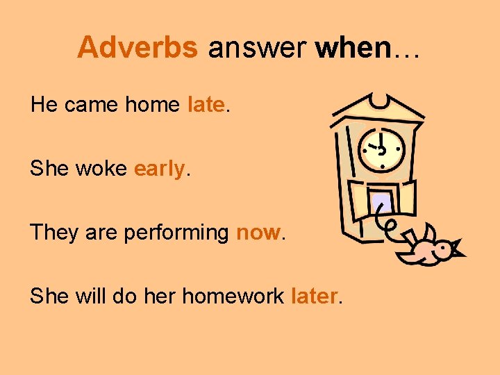 The Adverb Clause How Where When Why To