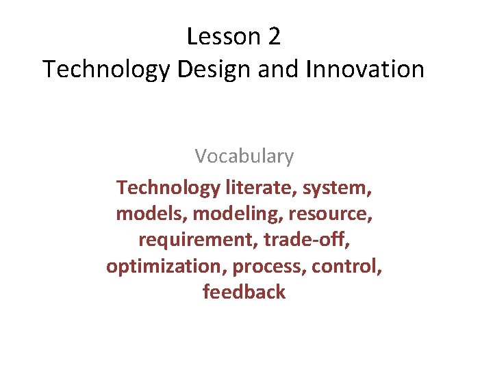 Lesson 2 Technology Design and Innovation Vocabulary Technology
