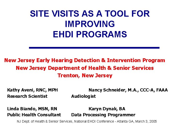 SITE VISITS AS A TOOL FOR IMPROVING EHDI