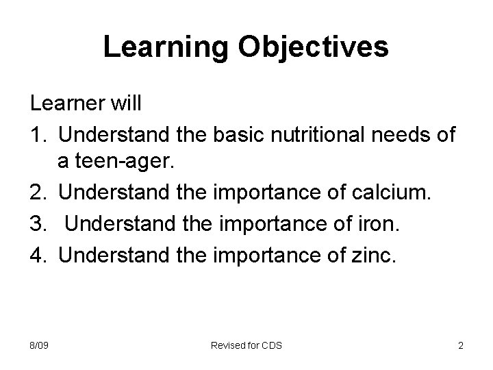 Adolescence Nutrition Learning Objectives Learner will 1 Understand