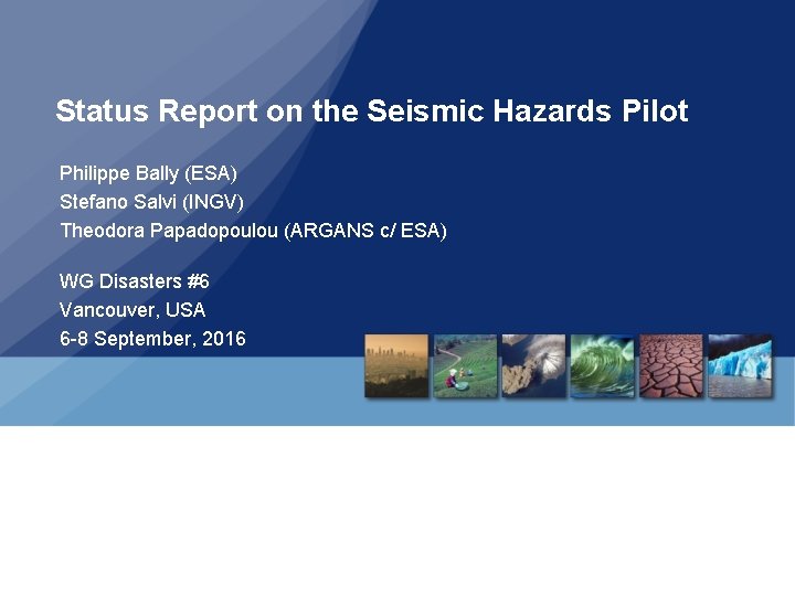 Status Report on the Seismic Hazards Pilot Philippe