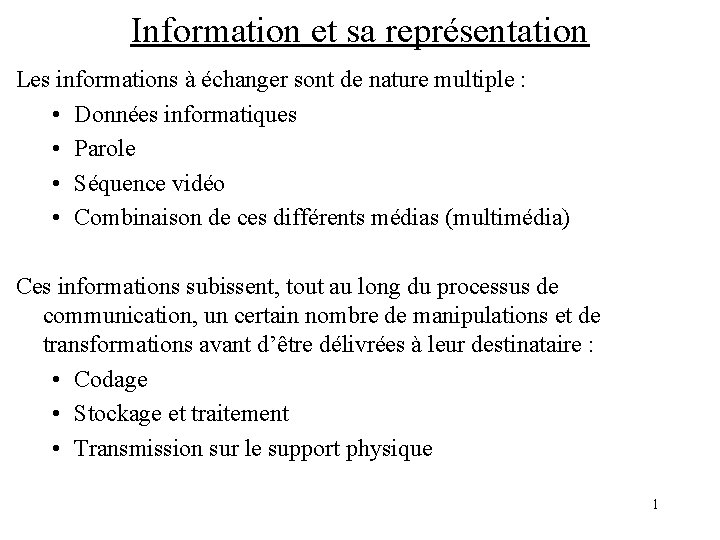 Information et sa reprsentation Les informations changer sont