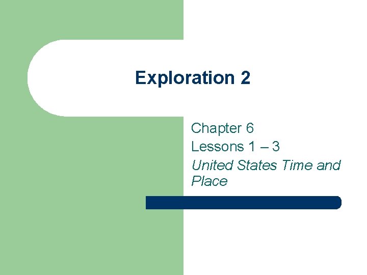 Exploration 2 Chapter 6 Lessons 1 3 United