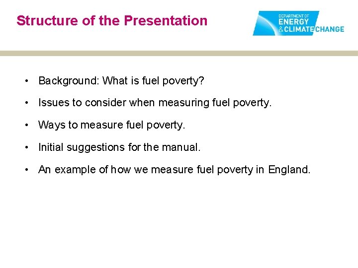 Fuel Poverty Structure of the Presentation Background What