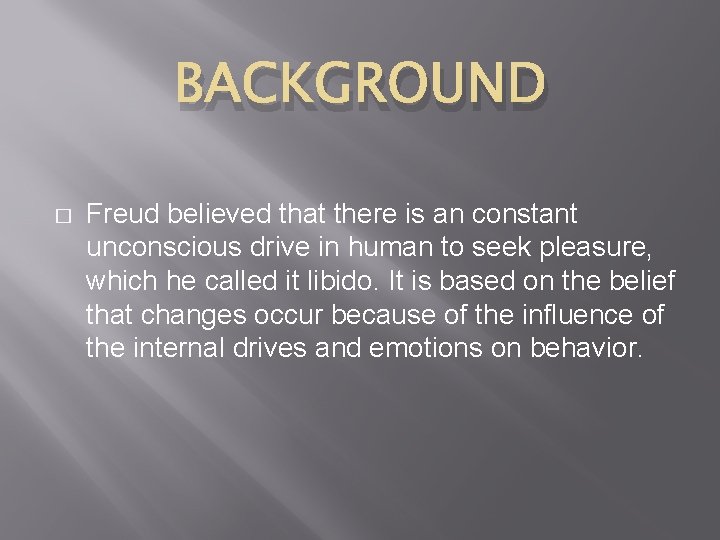 PSYCHOANALYTICAL THEORY SIGMUND FREUD Presentation By Anon H