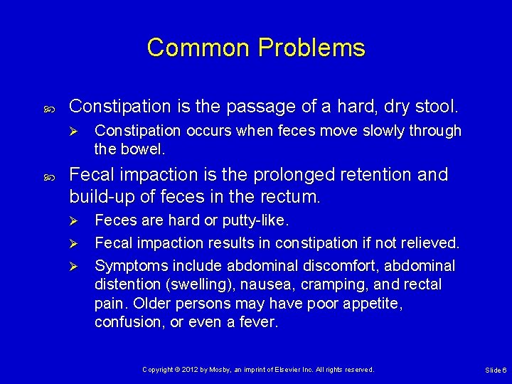 Chapter 23 Bowel Elimination Copyright 2012 by Mosby