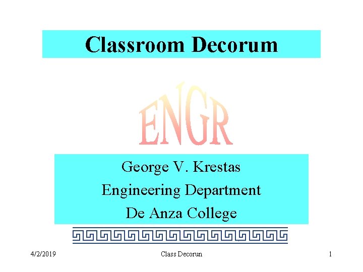 Classroom Decorum George V Krestas Engineering Department De