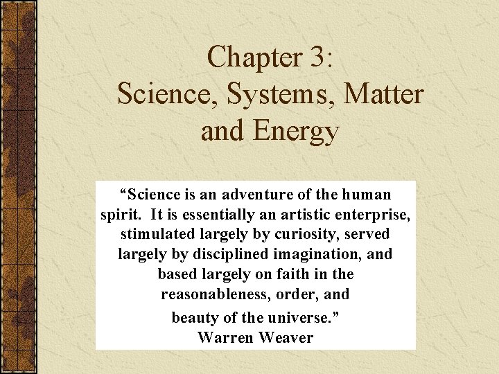 Chapter 3 Science Systems Matter and Energy Science