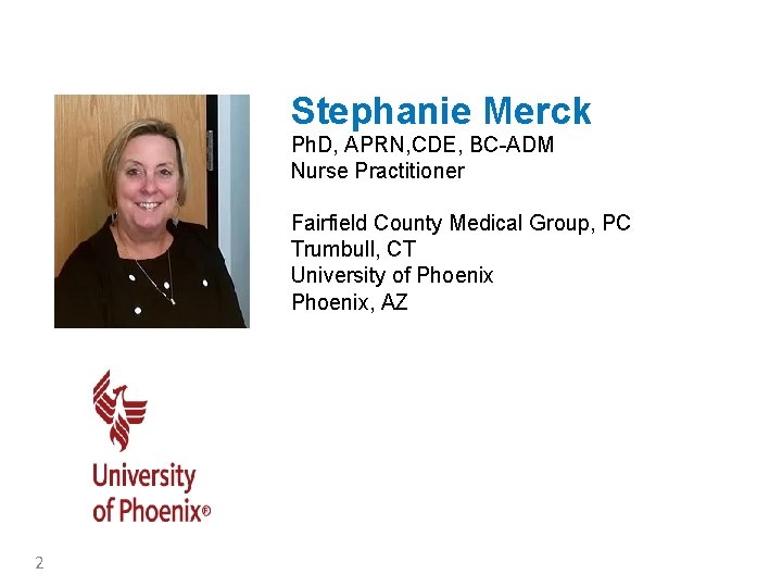 1 Stephanie Merck Ph D APRN CDE BCADM