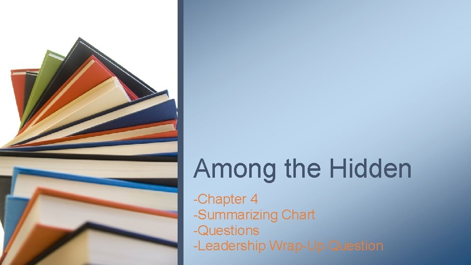 Among the Hidden Chapter 4 Summarizing Chart Questions