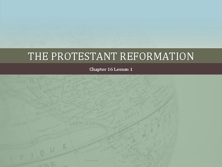 THE PROTESTANT REFORMATION Chapter 16 Lesson 1 INDULGENCES