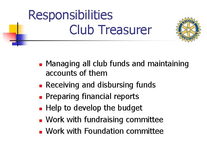 Welcome Rotary Club Secretaries and Treasurers Introductions n