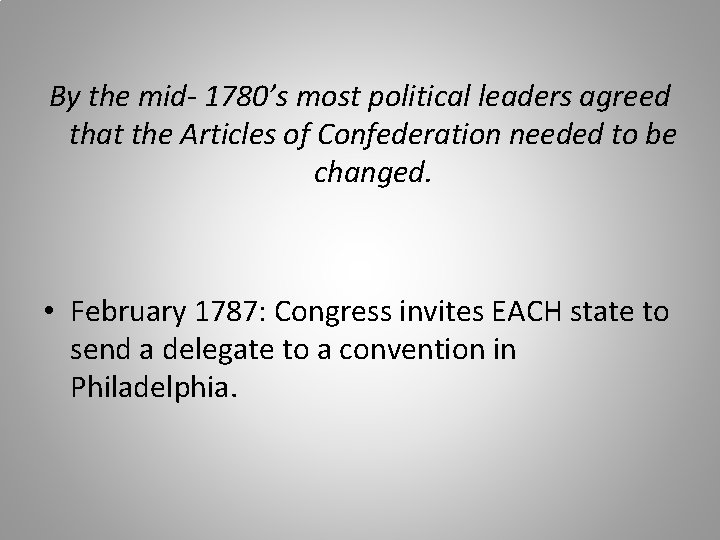 The Constitution By the mid 1780s most political