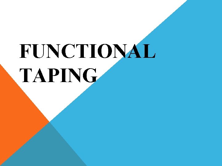 FUNCTIONAL TAPING MOST COMMON SPORTS TAPES Athletic tape