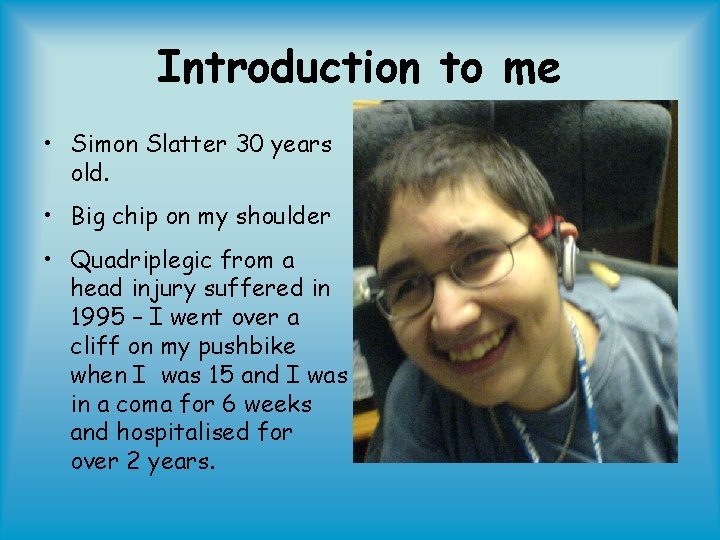 Introduction to me Simon Slatter 30 years old