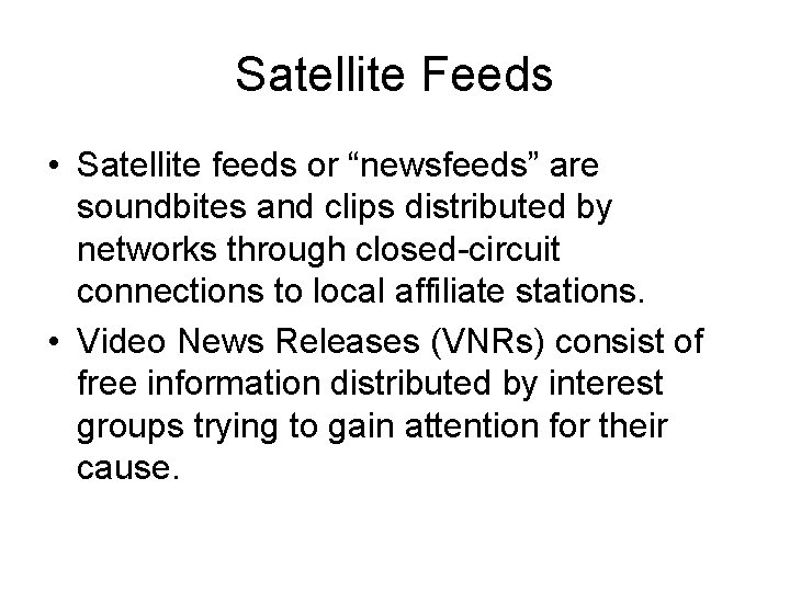 Broadcast Journalism Chapter 9 Where is the news