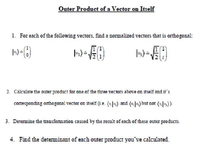 Postulates of Quantum Mechanics 1 Normalized ket vector