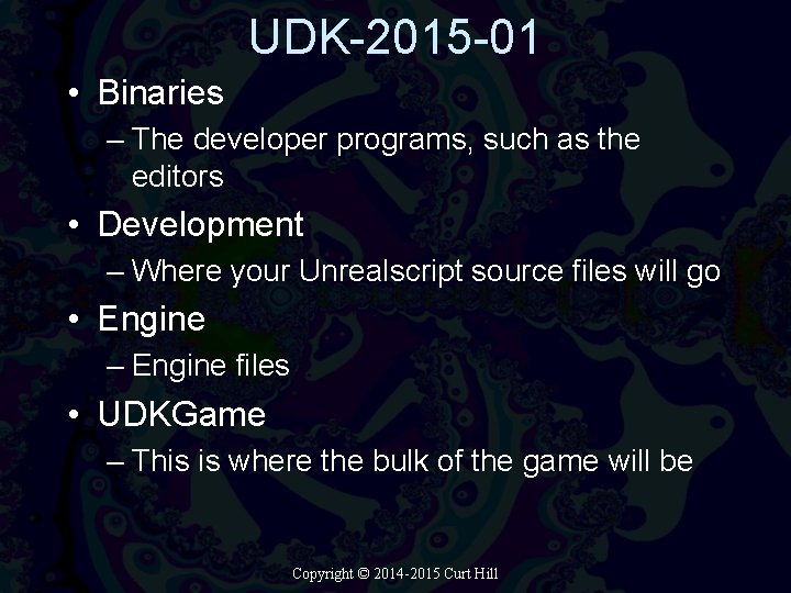 Overview of UDK Creating a Simple Game Copyright