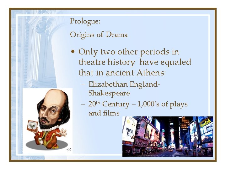 Greek Theatre History The Birth of Drama Prologue