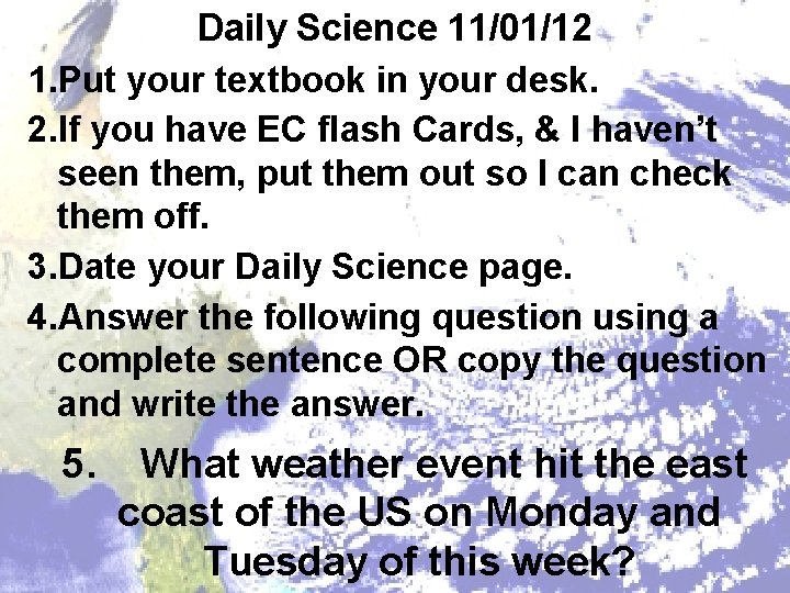Daily Science 102912 1 Put your textbook in