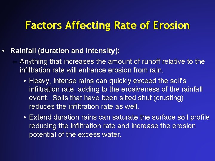 Factors Affecting Rate of Erosion Rainfall duration and