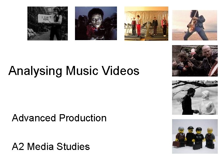 Analysing Music Videos Advanced Production A 2 Media
