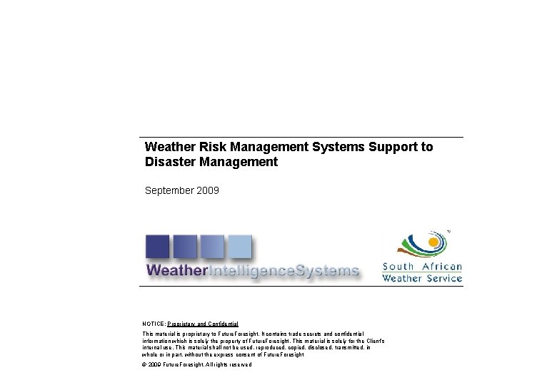 Weather Risk Management Systems Support to Disaster Management