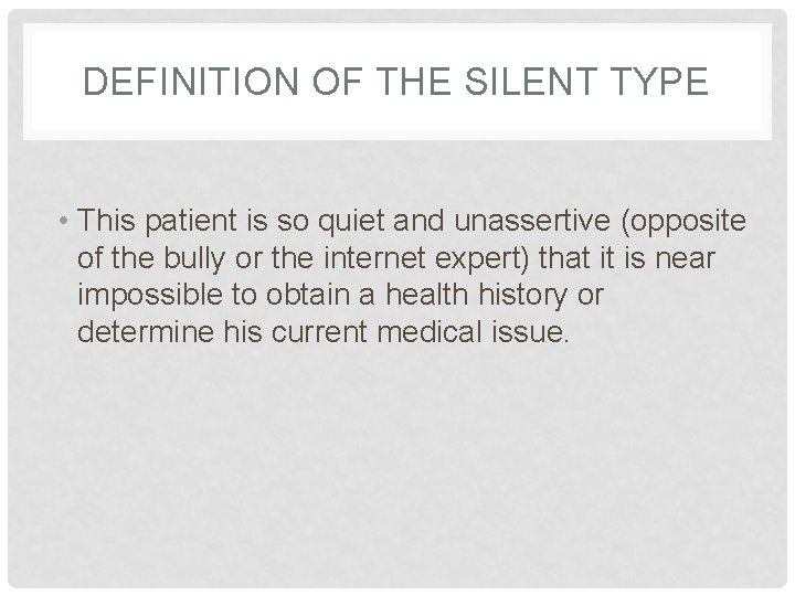 PATIENT ENCOUNTERS OF THE DIFFICULT KIND OBJECTIVES Identify