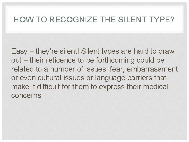 PATIENT ENCOUNTERS OF THE DIFFICULT KIND OBJECTIVES Identify