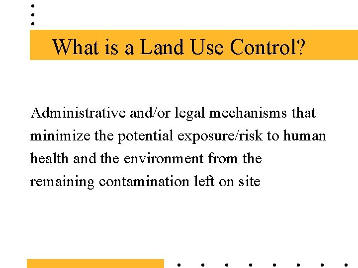 Land Use Controls Where are we now Brownfields