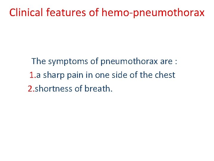 HemoPneumothorax Pneumothorax Is an abnormal collection of air