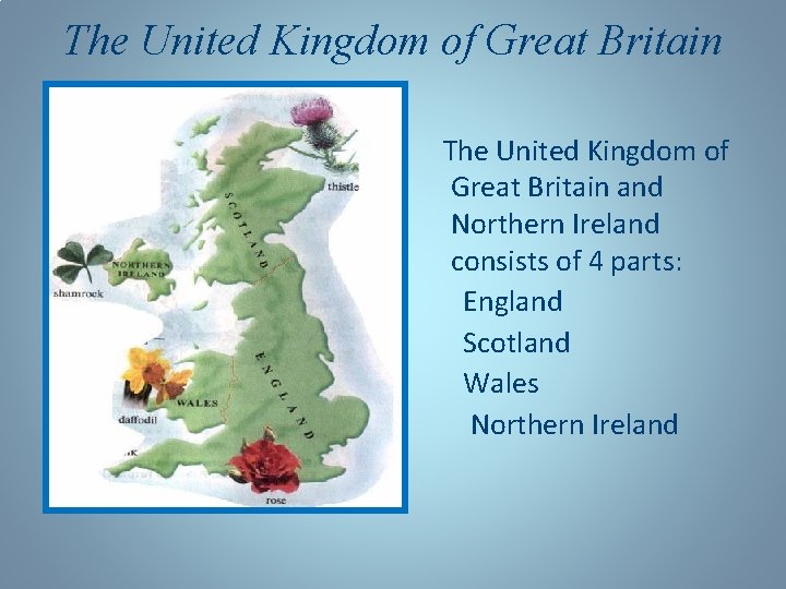 The United Kingdom of Great Britain and Northern