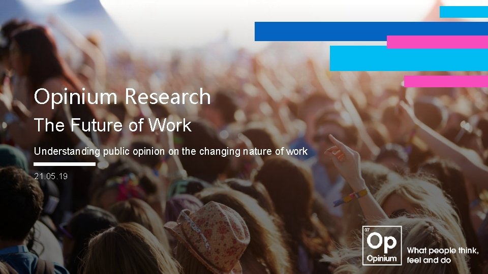 Opinium Research The Future of Work Understanding public