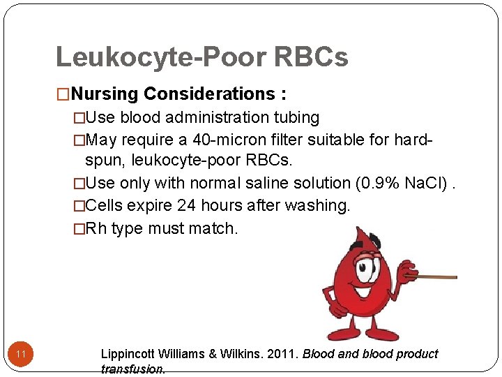 Blood Administration 2011 Objectives Identify various blood products