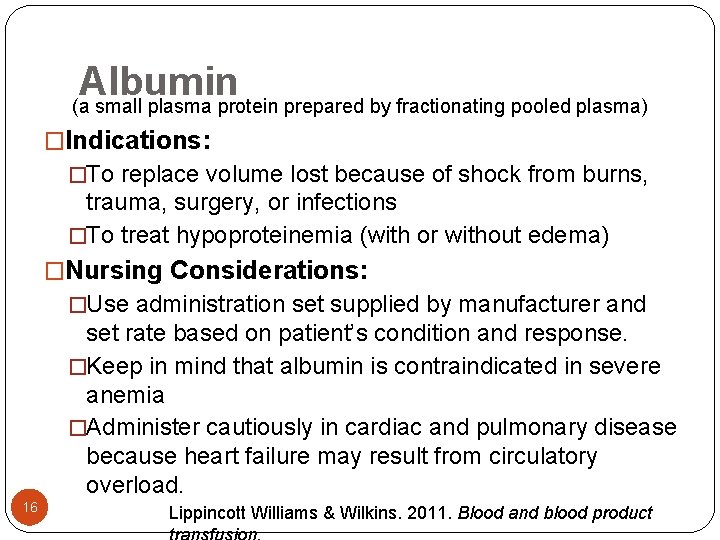 Blood Administration 2011 Objectives Identify various blood products