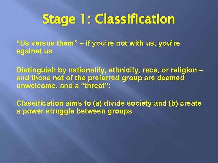 THE EIGHT STAGES OF GENOCIDE Dr Gregory Stanton