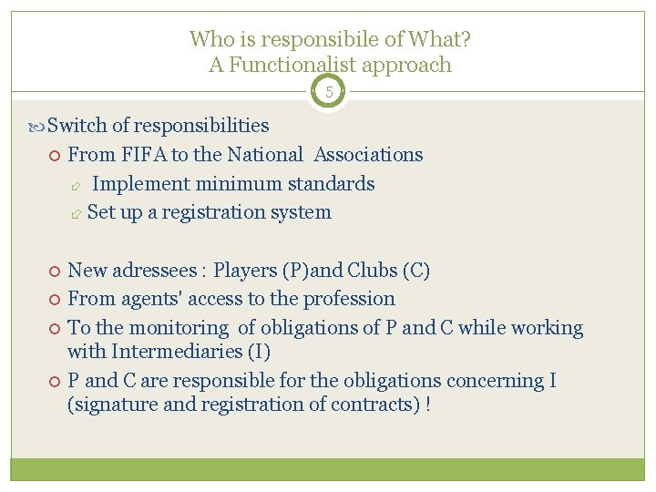 FIFA Regulations on Working with Intermediaries Liberalisation or