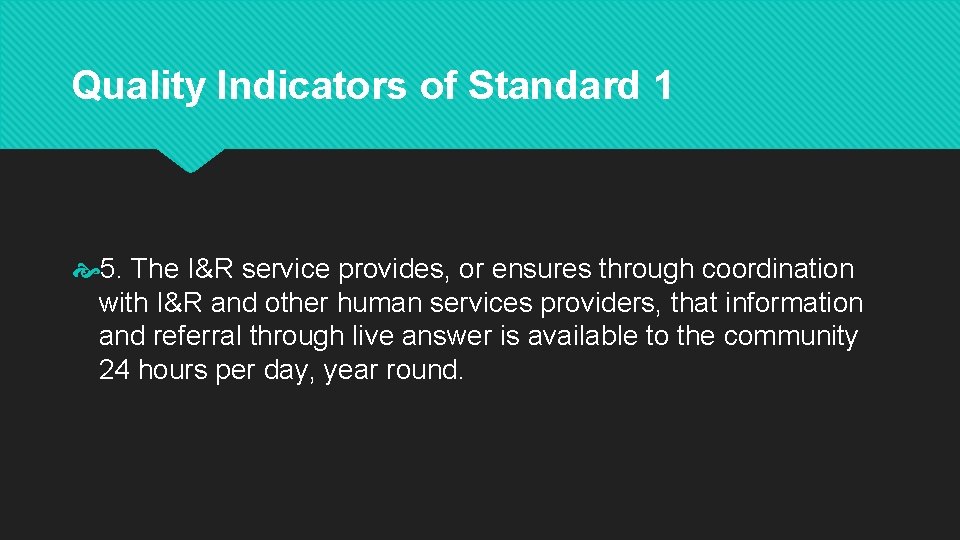 Call Handling Using Quality Assessment and Referral Standards