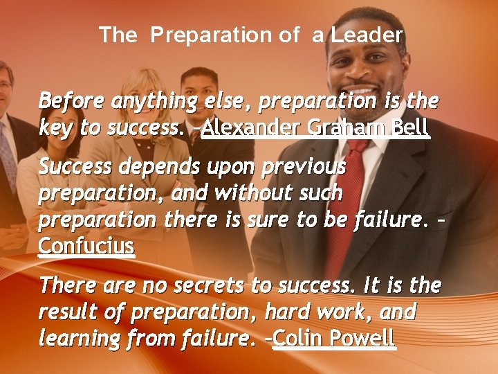 The Preparation of a Leader Before anything else