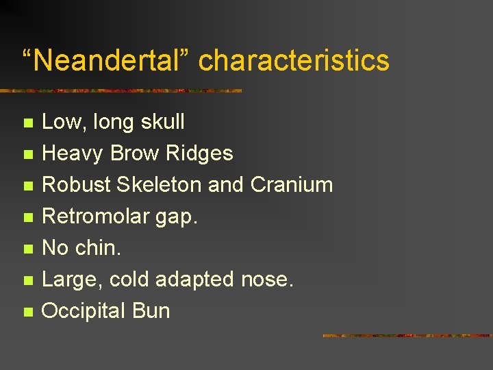 Reexamination of the Neandertal and Archaic Homo sapiens