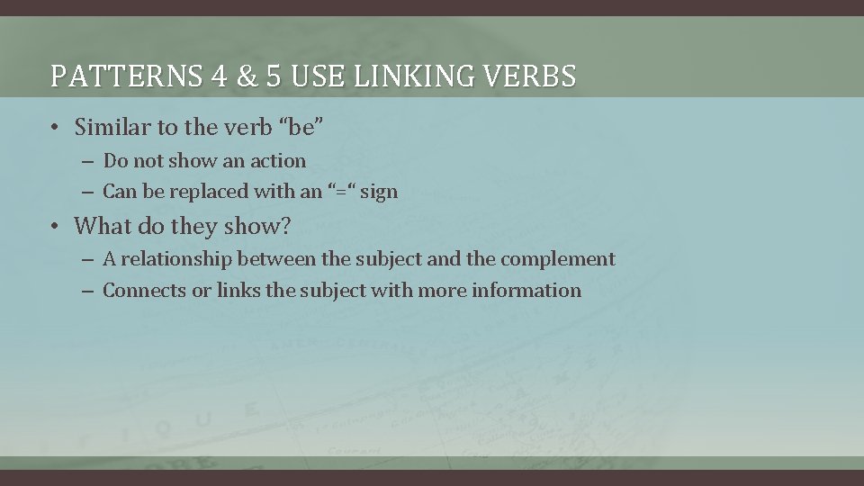PATTERNS 4 5 USE LINKING VERBS Similar to