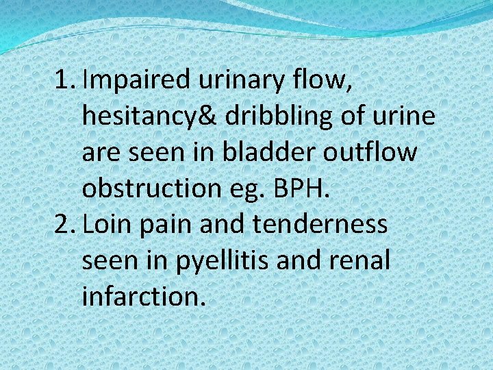 CARDINAL SYMPTOMS 1 Impaired urinary flow hesitancy dribbling