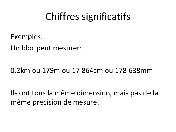 Les chiffres significatifs Selon WIKIPEDIA Le nombre de