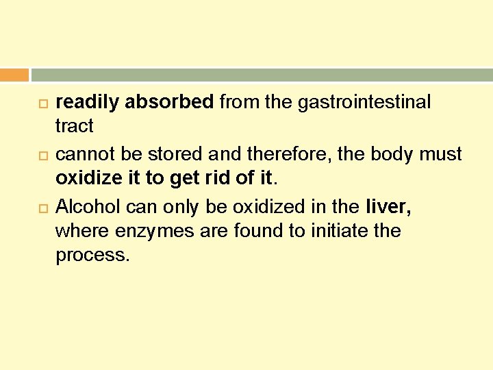 ALCOHOL METABOLISM Break Down and Removal Alcohol consumption