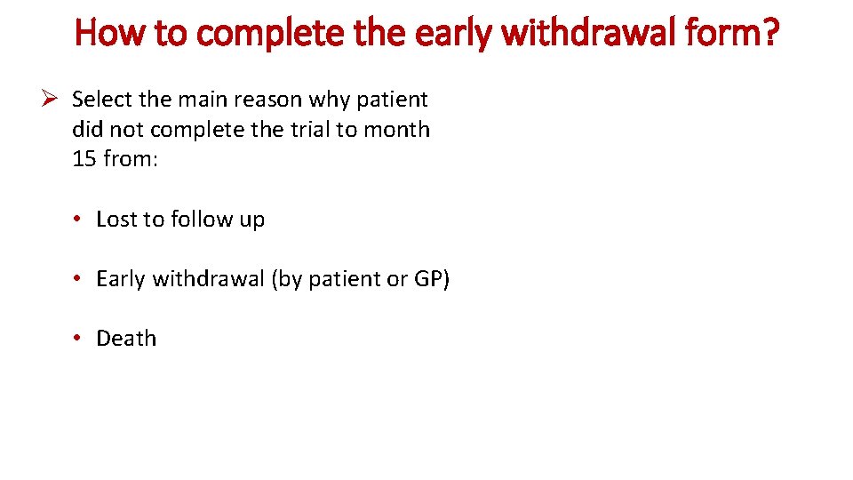 HOW TO ENTER EARLY WITHDRAWAL DATA Trial protocol